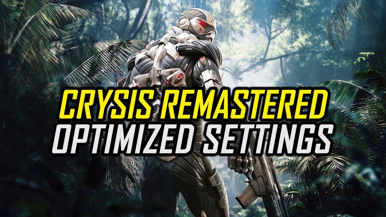 Crysis 1 Remastered — Optimized PC Settings for Best Performance - YouTube