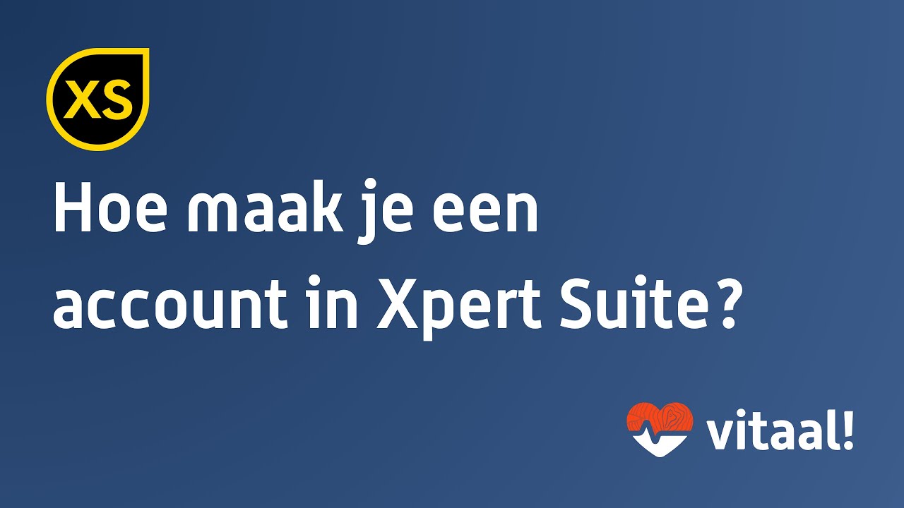 Hoe maak je een account in Xpert Suite? - YouTube