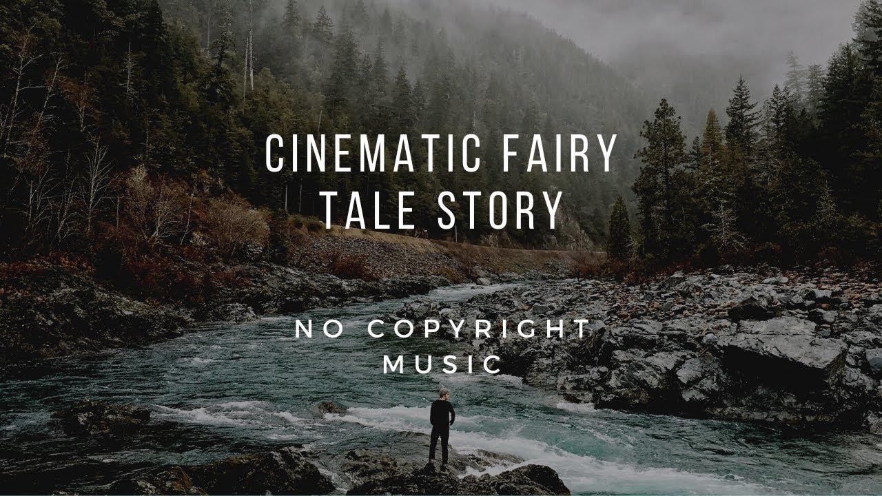 Cinematic Fairy Tale Story (Main) - YouTube