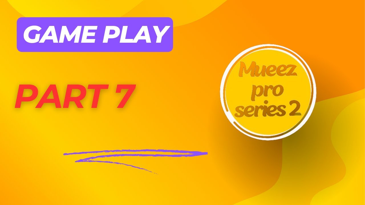 Mueez Pro Series 2 gamepaly part 7 - YouTube
