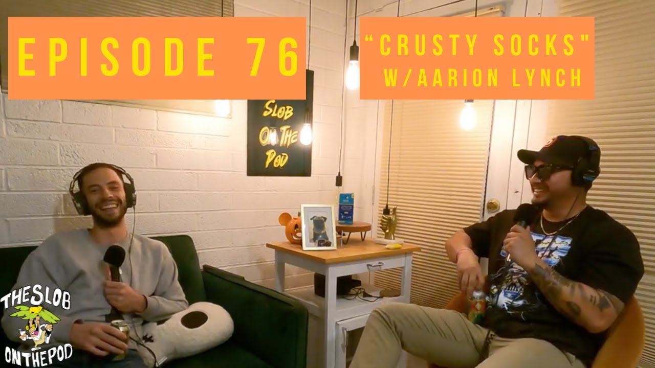 Episode 76: “Crusty Socks “ w/Aarion Lynch - YouTube