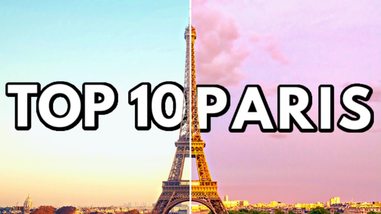 Top 10 Things To Do In PARIS 2023 - France Travel Guide - YouTube