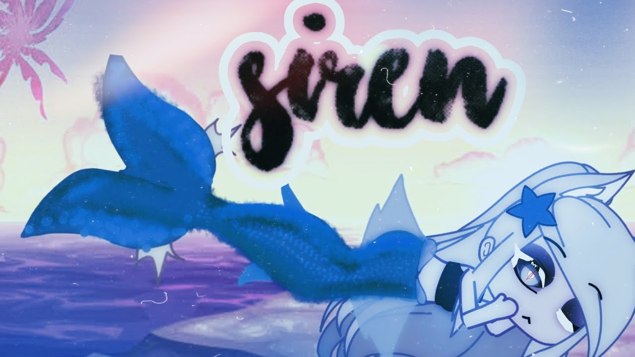 Siren glmv gacha life - YouTube