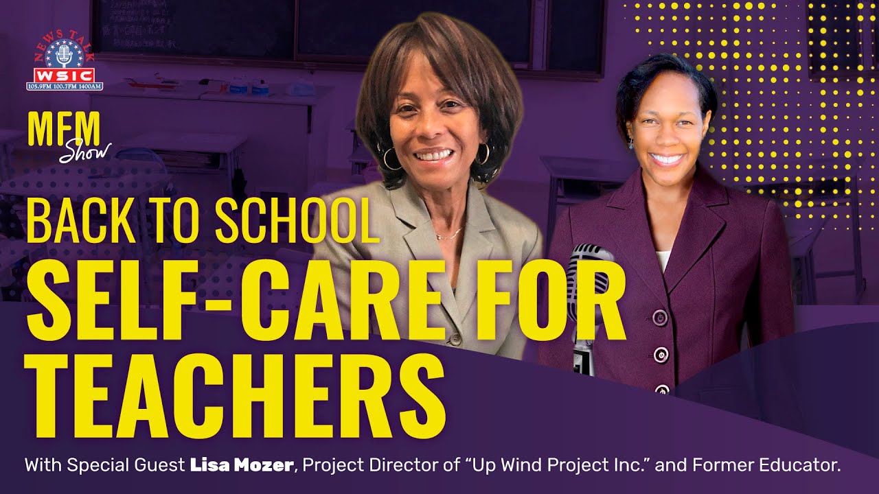 Back to School: Self-Care for Teachers with Lisa Mozer | WSIC SHOW ...