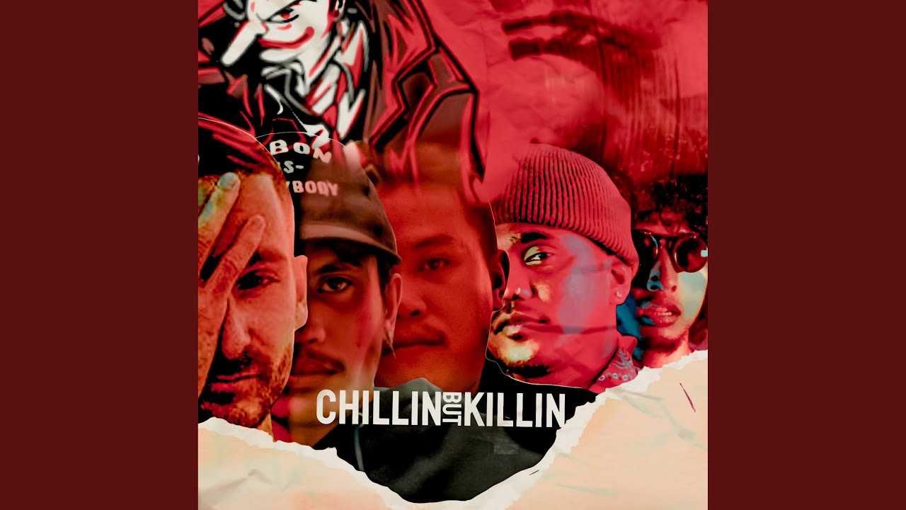 Chillin But Killin (feat. Saint Yowzha, Penikmat Soto, Optimystic, Revy ...