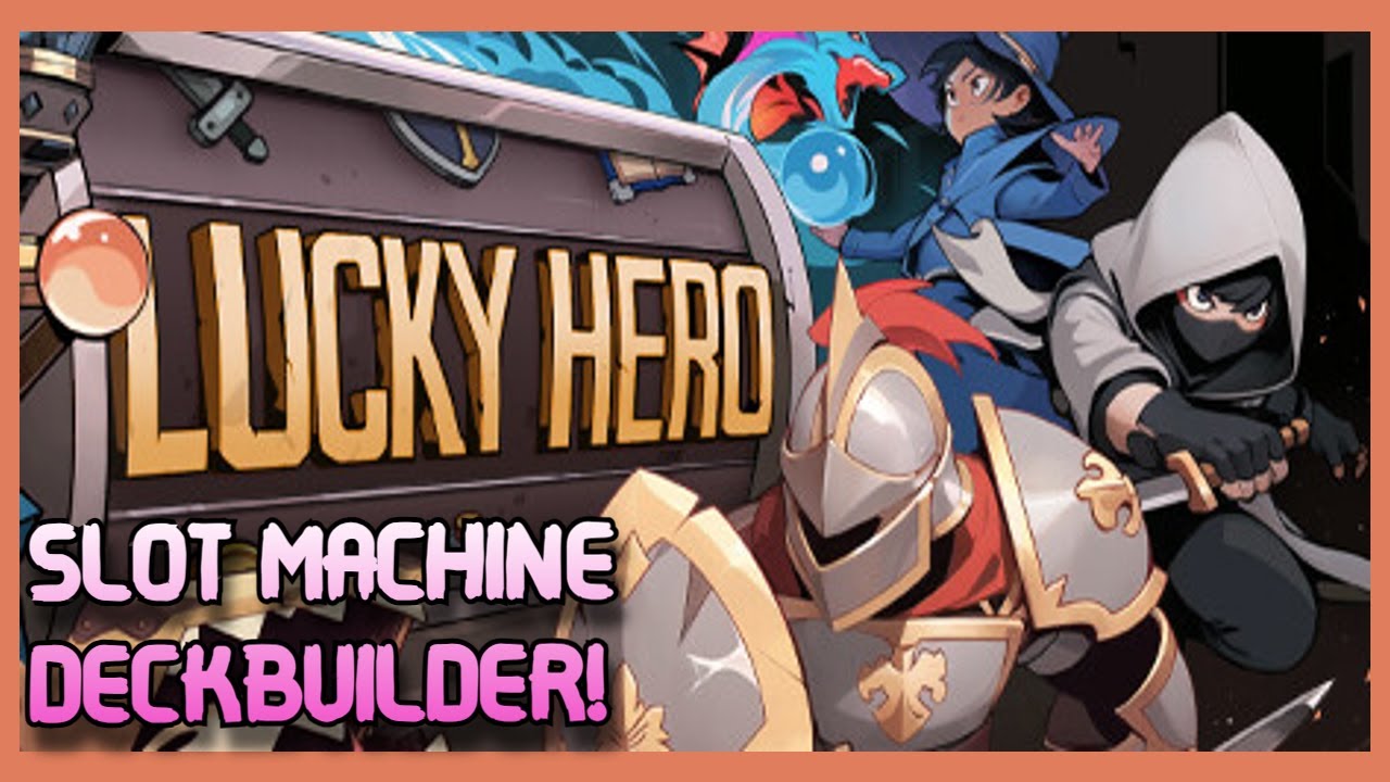 Slot Machine but a Roguelike Deckbuilder!? | Lucky Hero - YouTube
