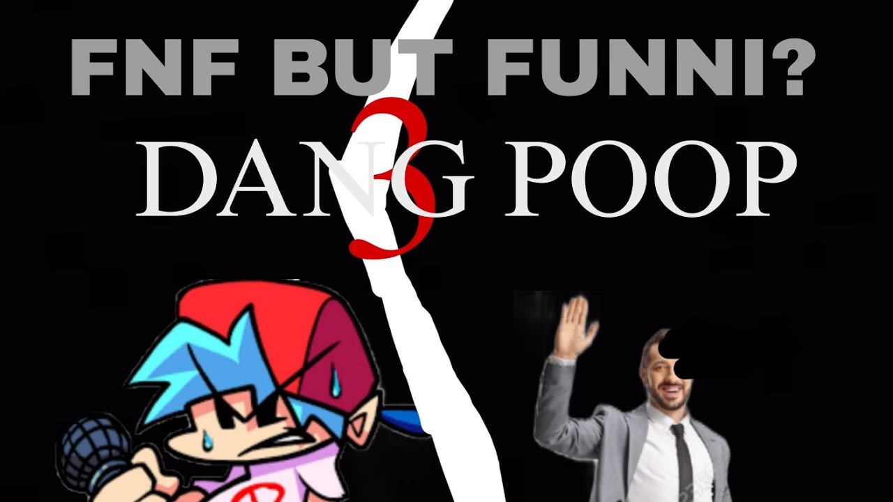 FNF But Funni? | Part 3: Dang Poop - YouTube