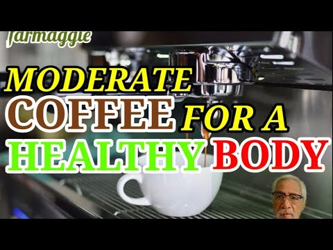Moderate Coffee For A Healthy Body - YouTube