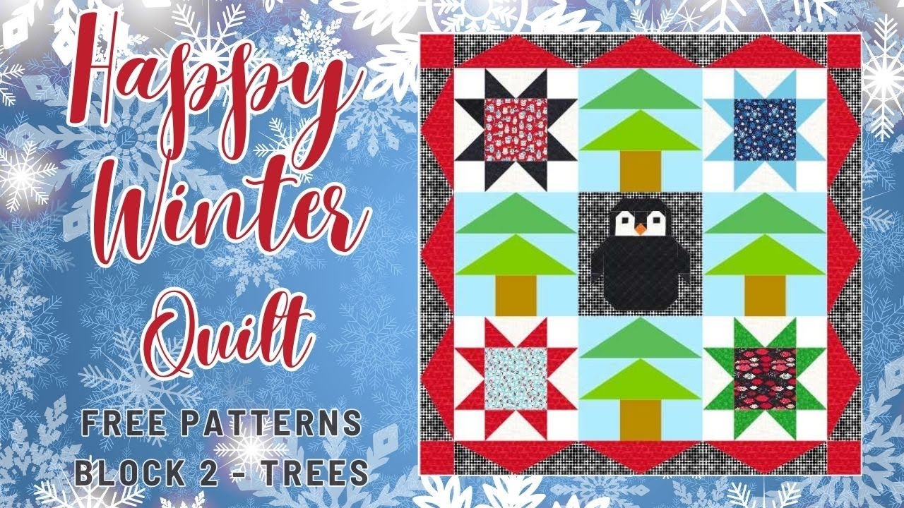 Happy Winter Quilt - Block 2 - TREES - Free Pattern! #beginnerfriendly ...