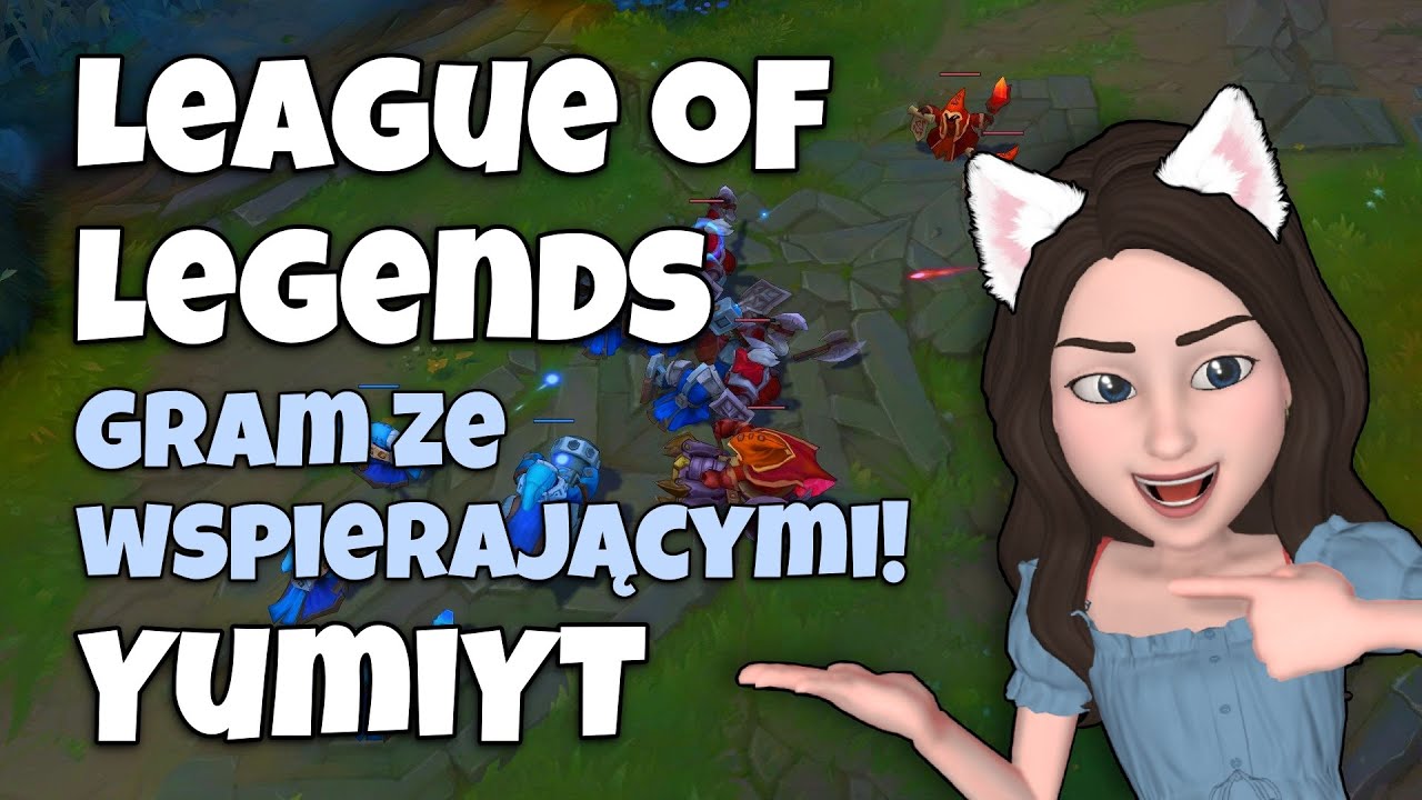 League of Legends - Gramy razem! Live @Yumi YT - YouTube