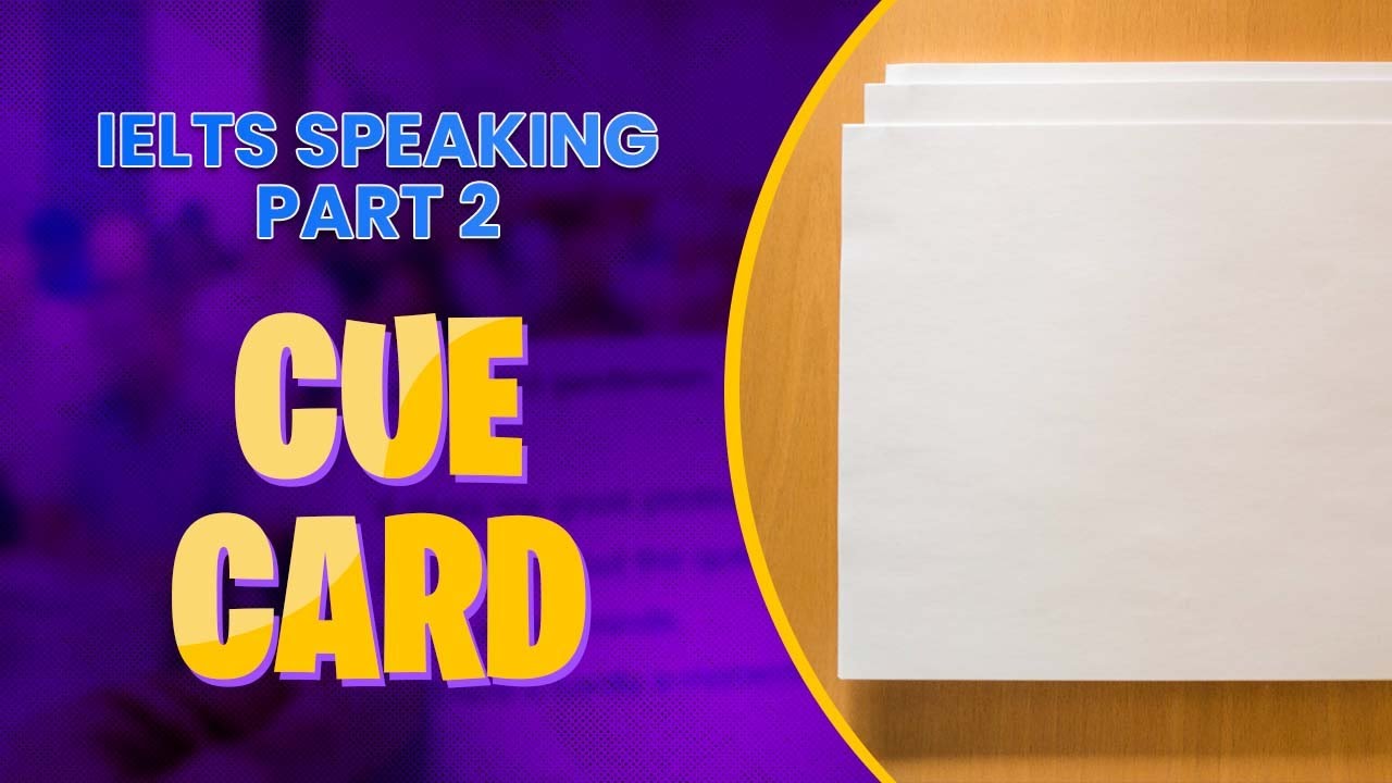 IELTS Speaking Part 2 | Cue Card Tips & Sample Answer | Band 9 ...