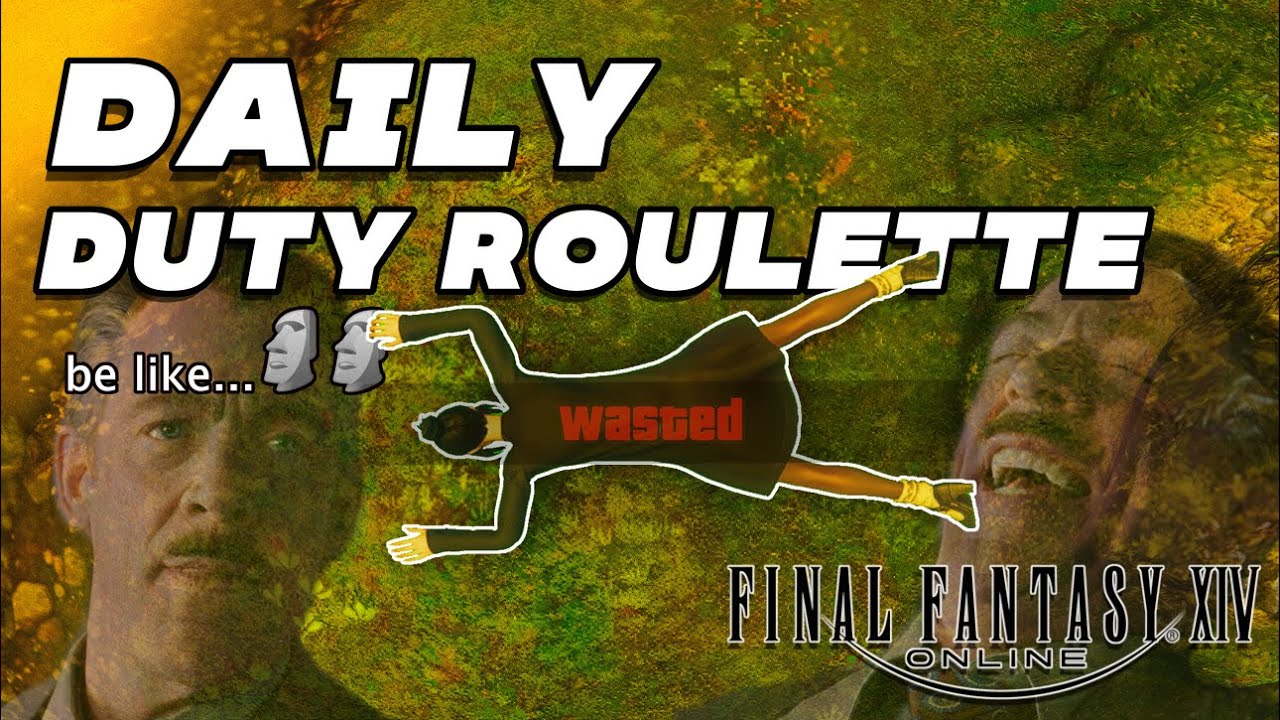 FFXIV Daily Duty Roulette be like.. - YouTube