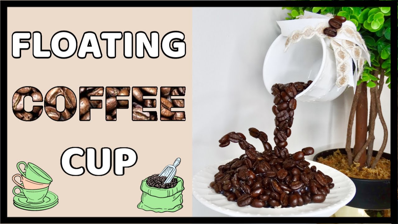 How To Make A Floating Coffee Cup At Home - YouTube