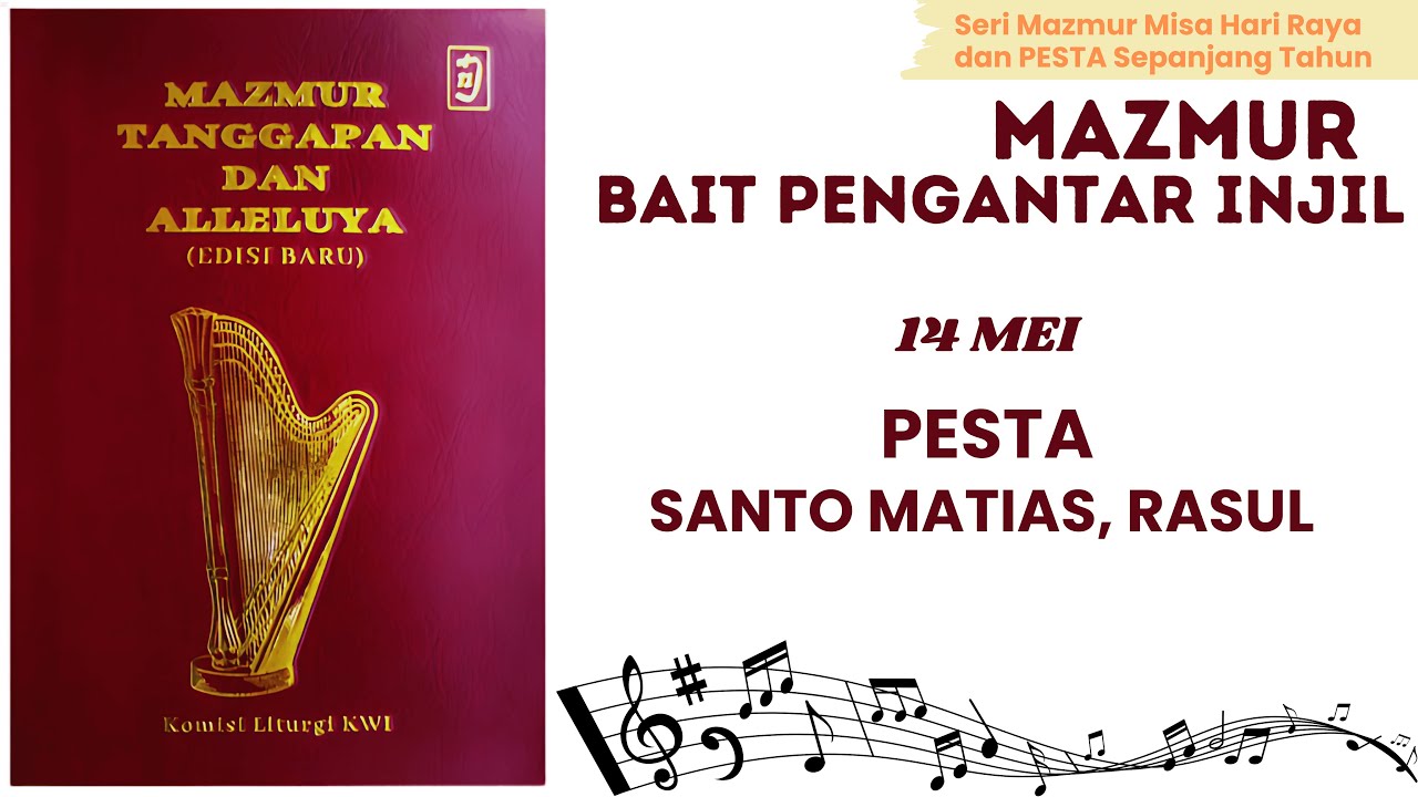 Mazmur Tanggapan PESTA SANTO MATIAS, RASUL Tahun C - Misa Harian 14 Mei ...