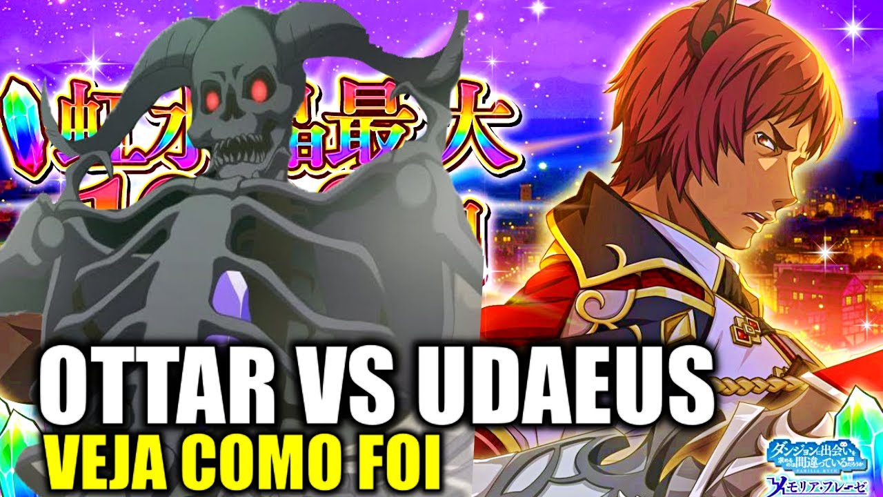VEA COMO FOI: A LUTA DE OTTAR VS UDAEUS. HUMILHAÇÃO TOTAL [DANMACHI ...