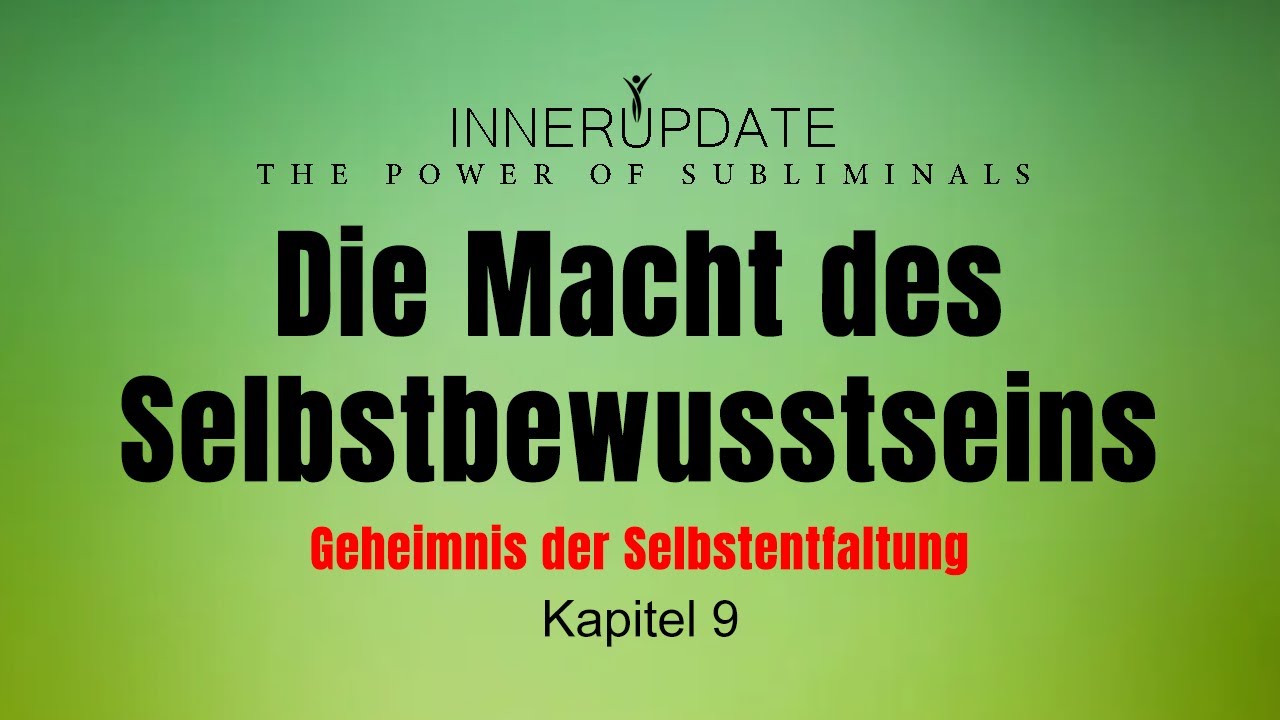 Selbstbewusstsein staerken - Kapitel 9 - Das Geheimnis der ...