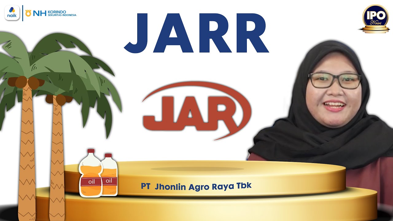Review IPO PT Jhonlin Agro Raya Tbk (IDX:JARR) - NH Korindo Sekuritas ...
