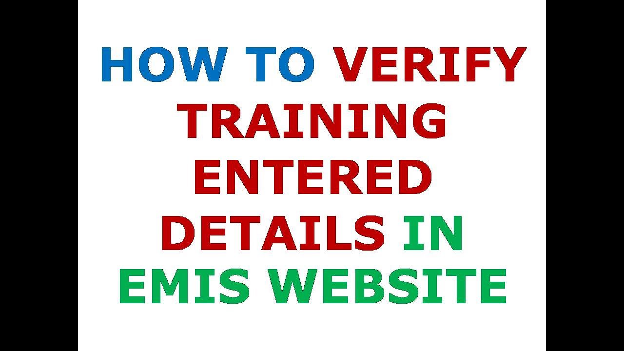 HOW TO VERIFY TRAINING ENTERED DETAILS IN EMIS WEBSITE - YouTube