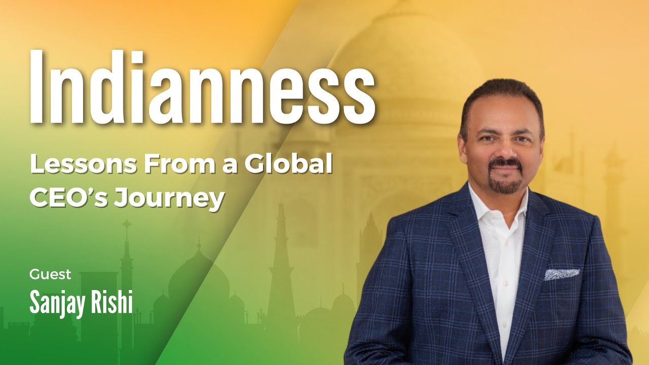 Lessons From a Global CEO’s Journey with Sanjay Rishi of JLL Work ...