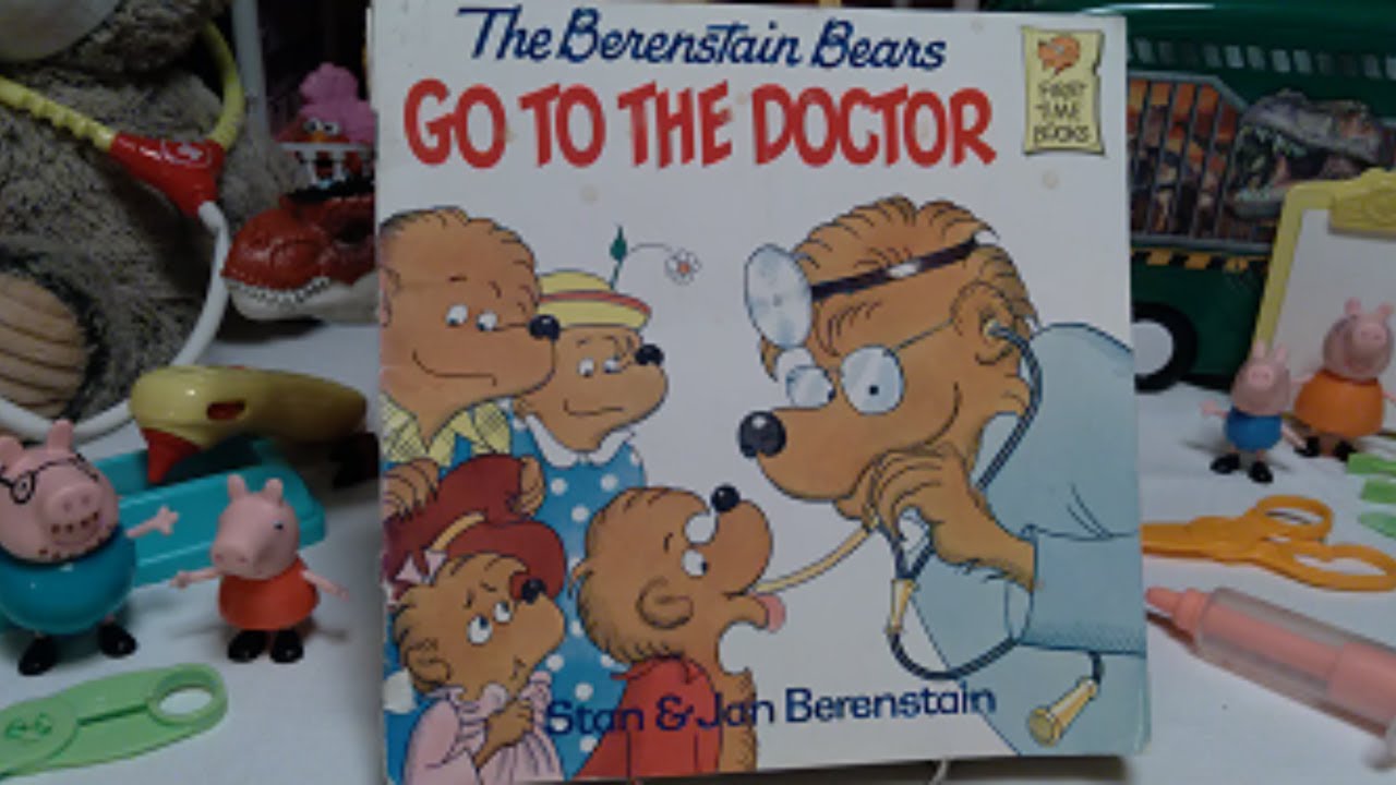 🐻The Berenstain Bears: Go to The Doctor | Kids Read Aloud | Books for ...