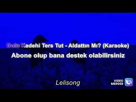 Aldattın mı? - Aldattım (karaoke)