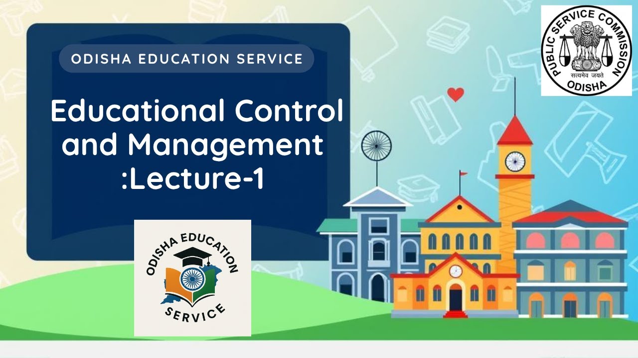 Educational Control and Management | Lecture 1 | Odisha Education ...
