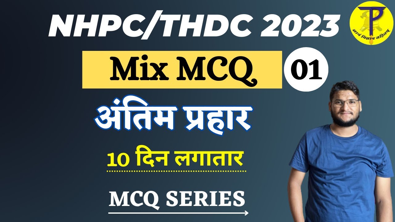 NHPC/THDC 2023 MCQ SERIES | Technical Mix Questions | Tech Pathshala - YouTube