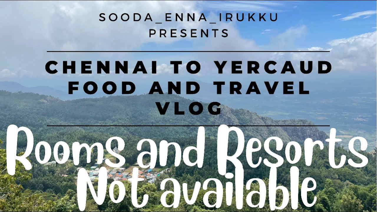 Chennai to Yercaud Food and Travel Vlog | Episode - 1 - YouTube