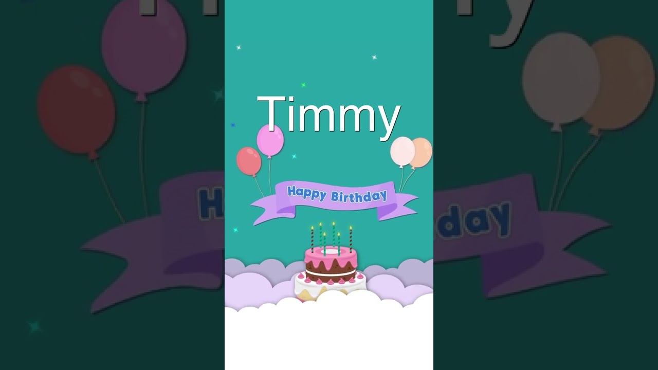 Timmy - Happy Birthday Timmy Song - YouTube