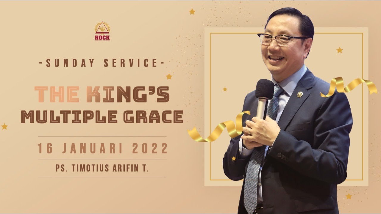 Ps. Timotius Arifin - THE KING'S MULTIPLE GRACE | SUNDAY SERVICE 16 Jan ...