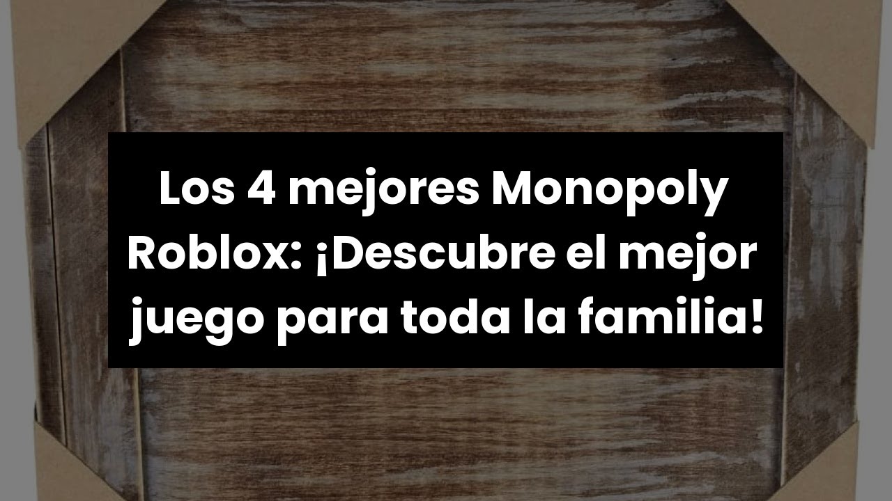 Monopoly roblox: Los 4 mejores Monopoly Roblox: ¡Descubre el mejor ...