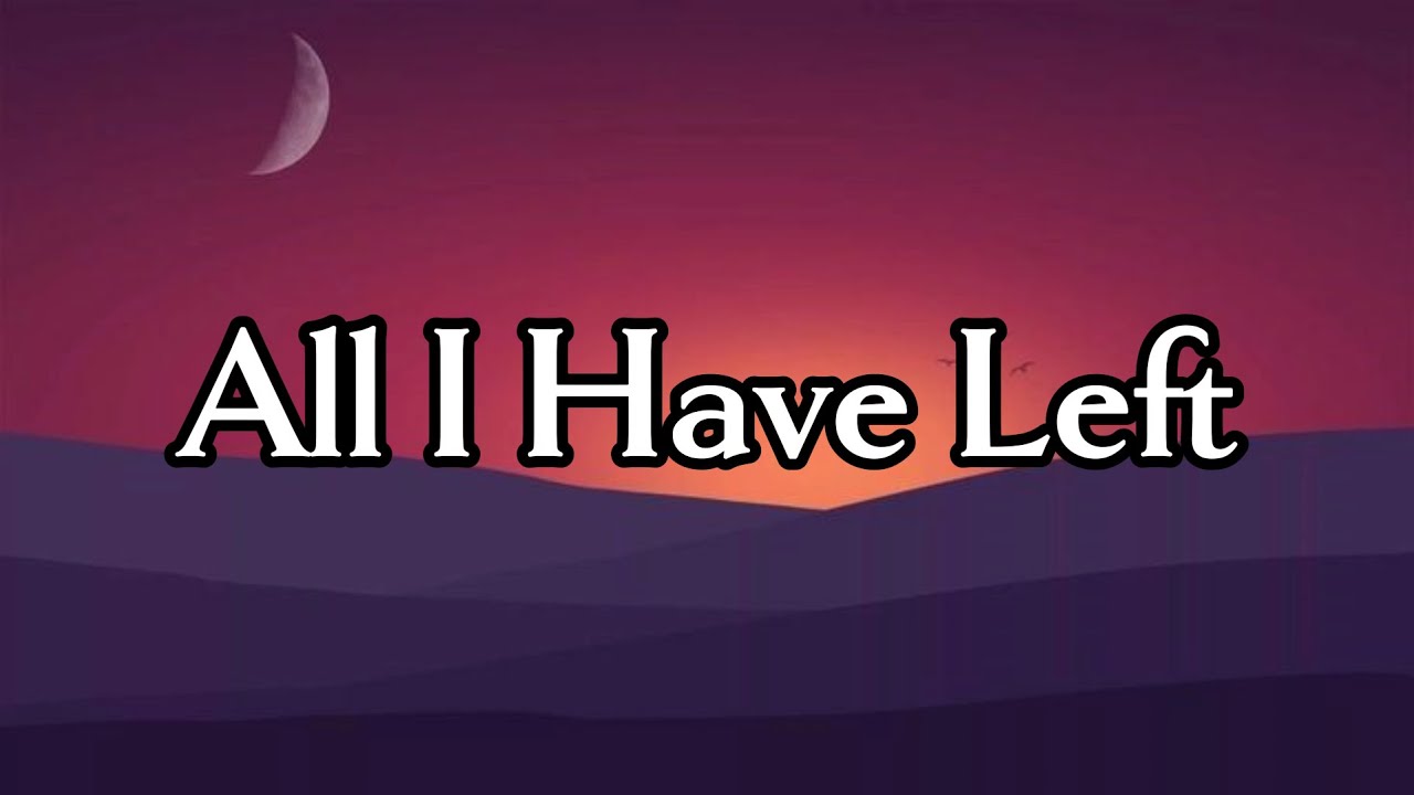 All I Have Left || Lyrics || MT - YouTube