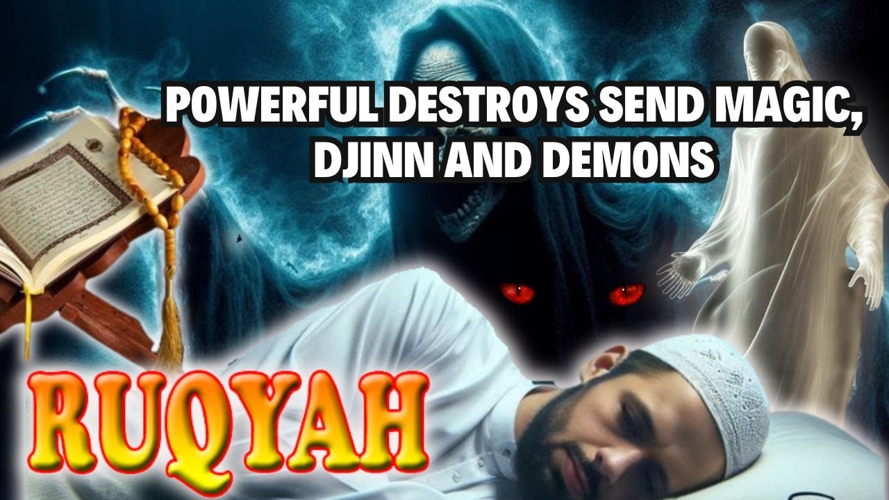 RUQYAH DESTROYS DJINN, DEVIL, MAGIC IN THE BODY & HEAD - YouTube