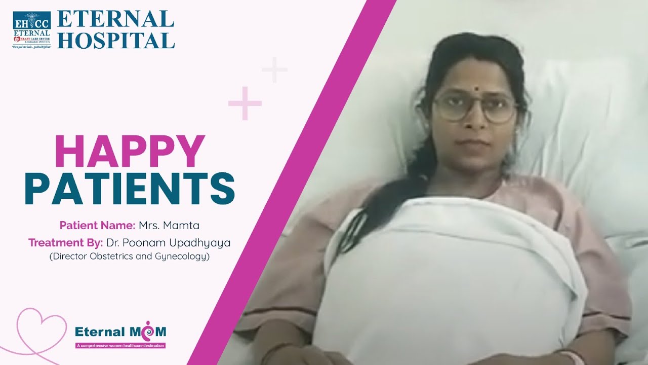 Eternal Hospital | Eternal Mom | Patient Testimonial | Mrs. Mamta | Dr ...