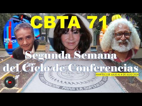 Segunda Semana del Ciclo de Conferencias CBTA 71 - YouTube