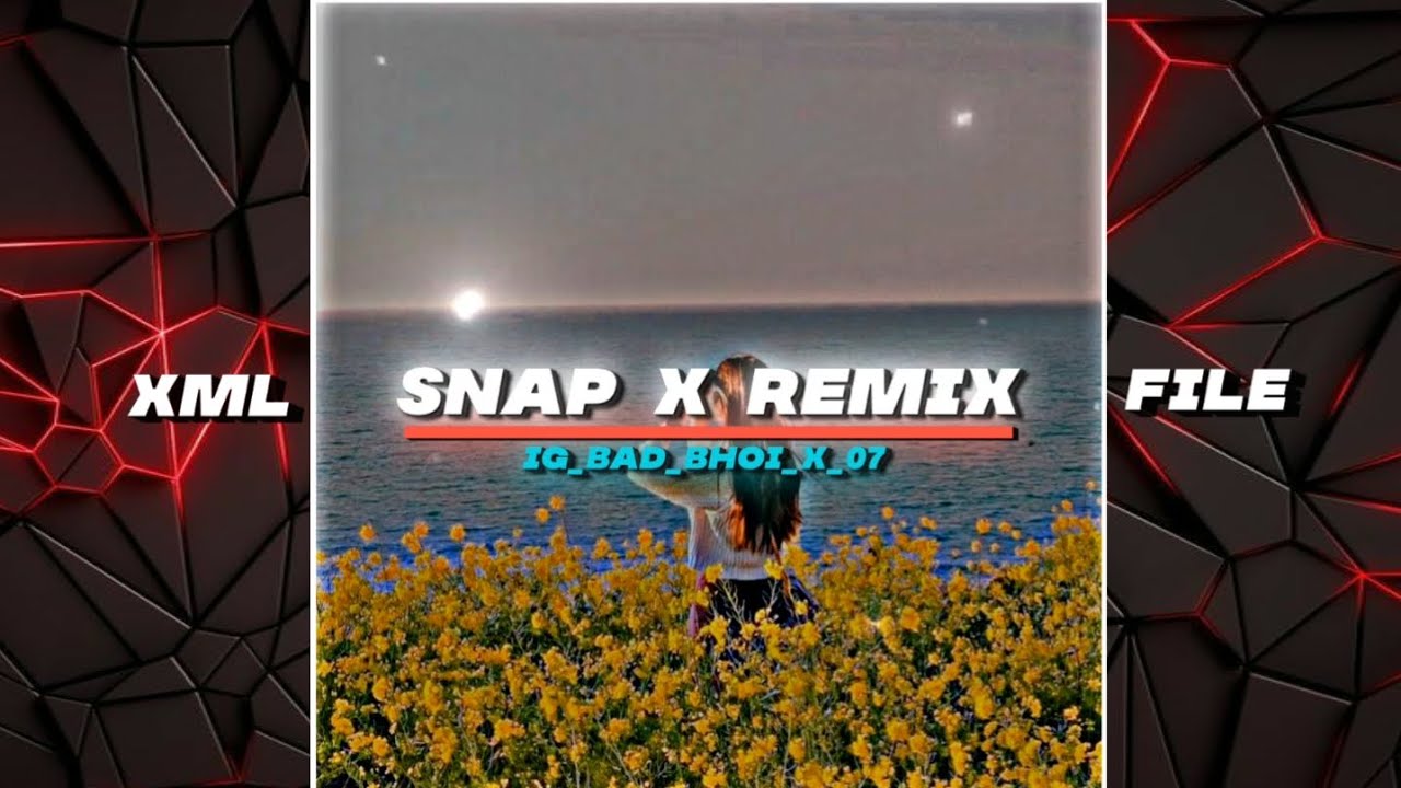snap X remix🎶🤍 #xml file🥀📁check link in description🔰🔰🔰#alight motion - YouTube