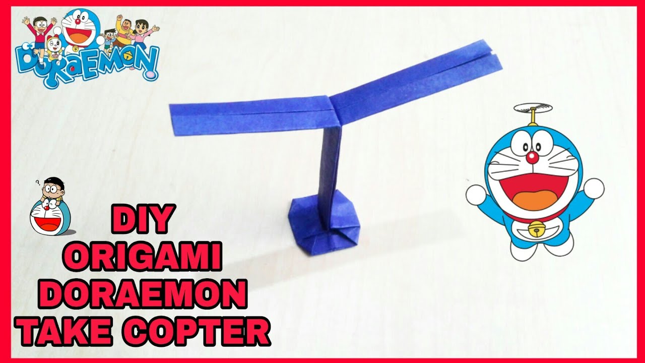DIY ORIGAMI DOREAMON TAKE COPTER/ DIY DOREAMON GADGET/ORIGAMI TAKE ...