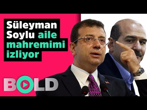 İmamoğlu: Süleyman Soylu aile mahremimi izliyor