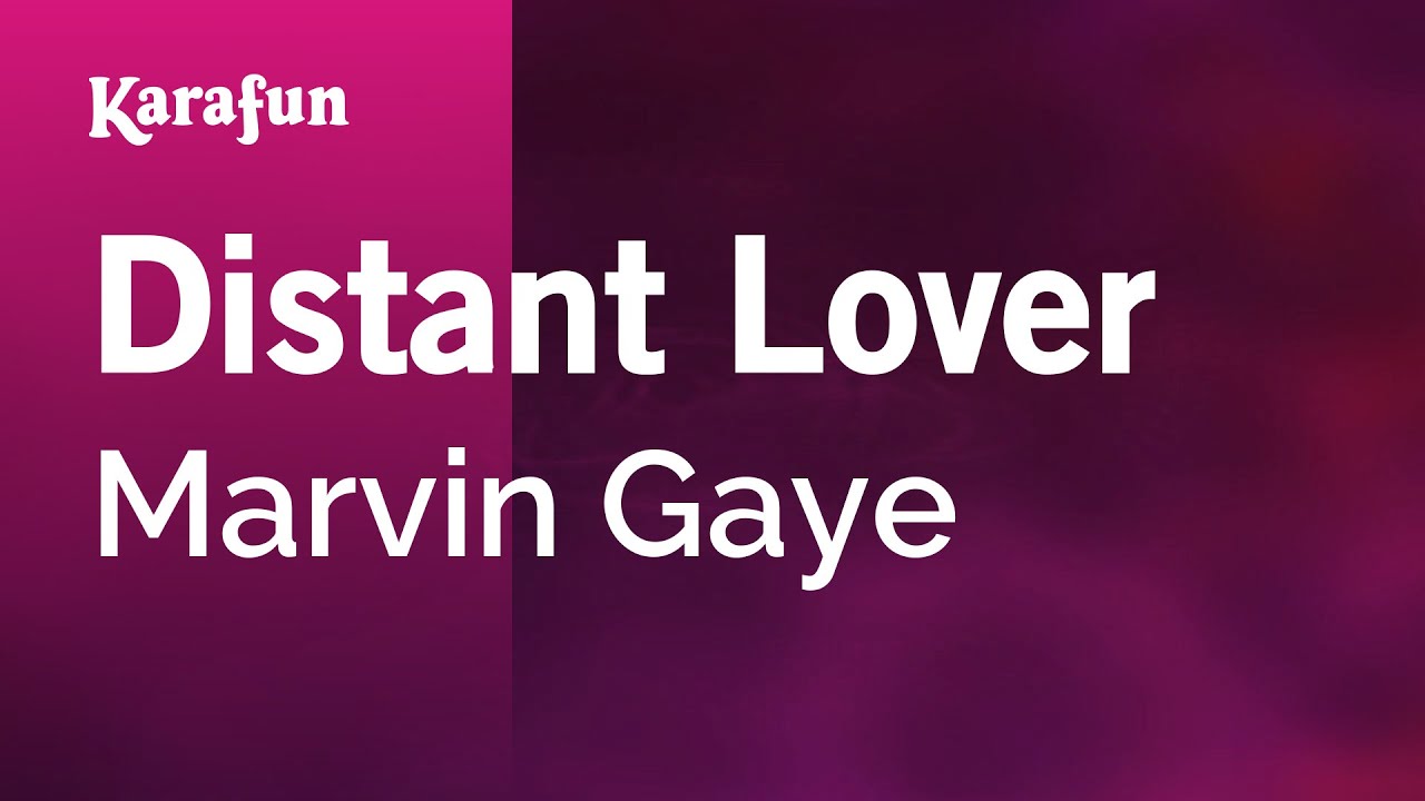 Distant Lover - Marvin Gaye | Karaoke Version | KaraFun - YouTube