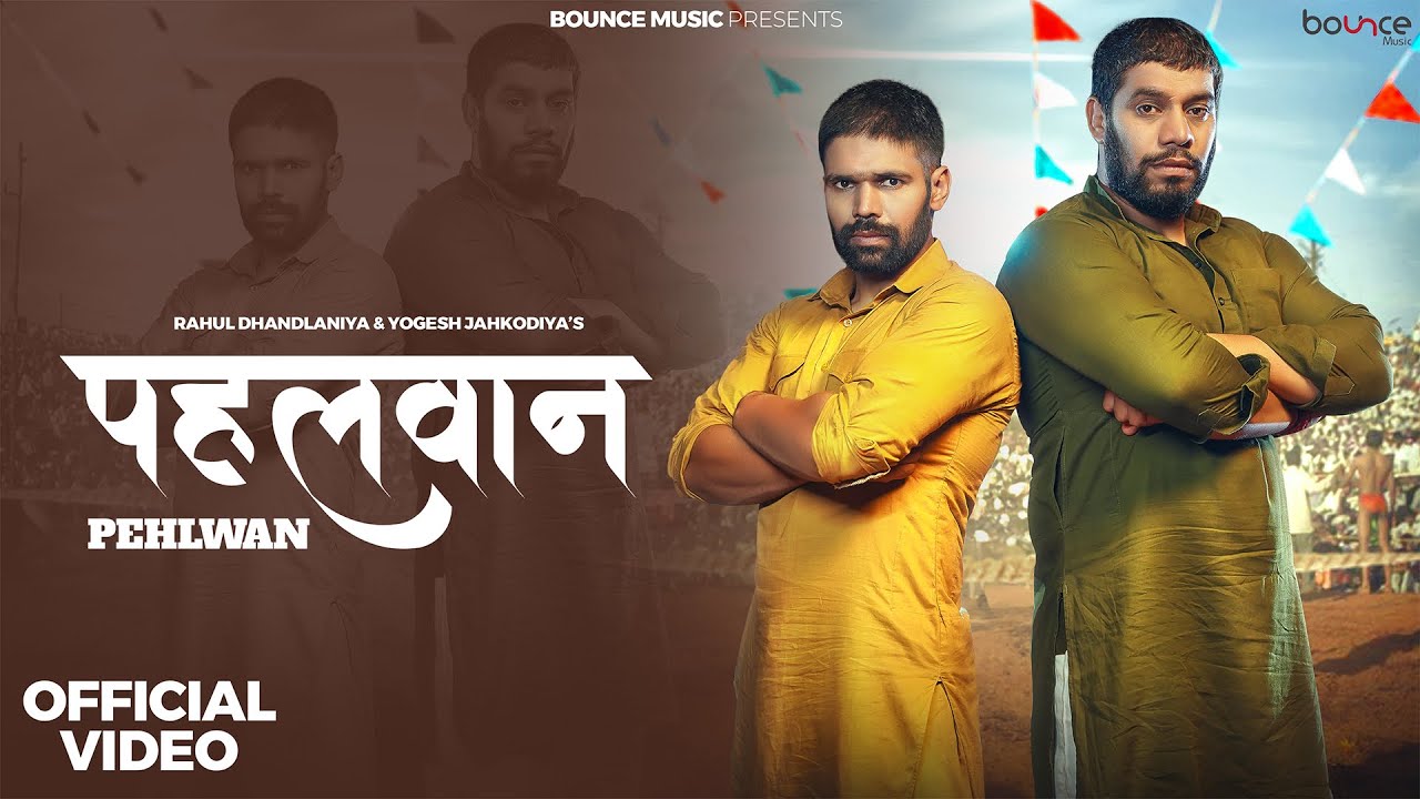 Pehlwan (Official Video) - Rahul Dhandlaniya, Vishvajeet Choudhary ...
