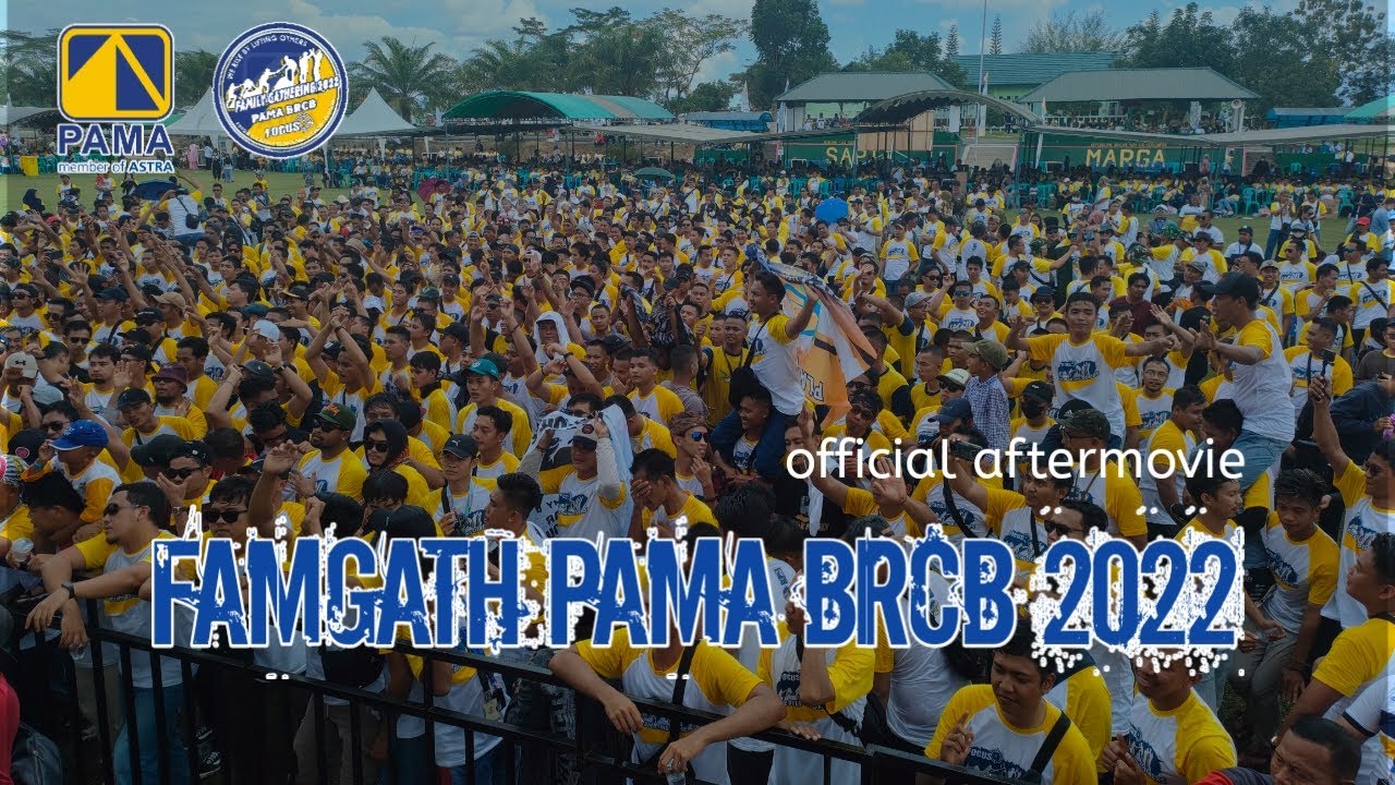Family Gathering PAMA BRCB 2022 (Official After Movie) - YouTube