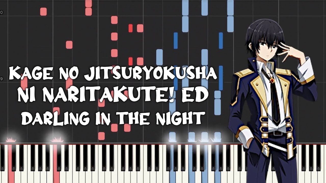Kage no Jitsuryokusha ni Naritakute! Ed - Darling in the Night (Piano Tutorial & Sheet Music ...