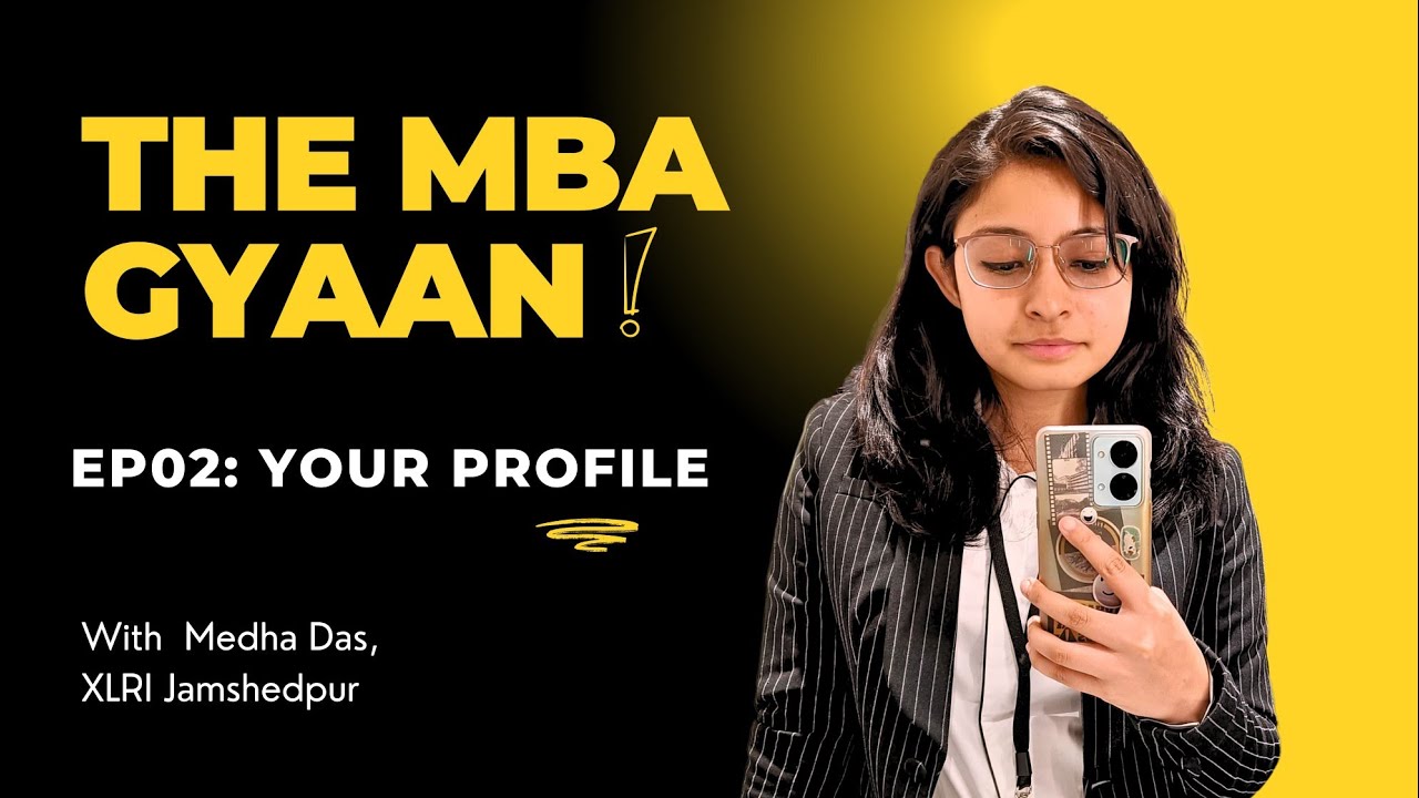 MBA GYAAN 02: What is a profile and why is it so important if you want ...