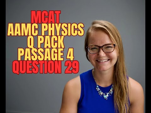 AAMC MCAT Physics Question Pack Passage 4 Question 29 - YouTube