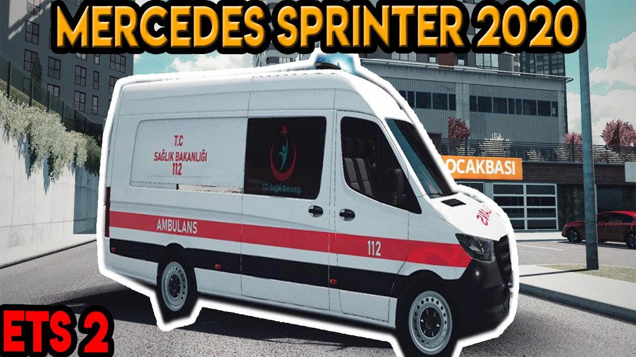 ETS 2 - Mercedes Sprinter 2020 Ambulance Ediditon 1.36.x - YouTube