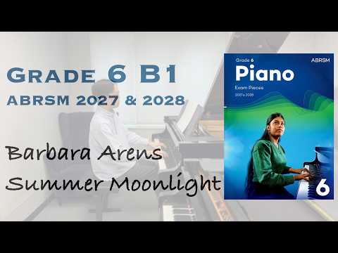 Grade 6 B1 | Barbara Arens - Summer Moonlight | ABRSM Piano Exam 2027 & 2028 | Stephen Fung