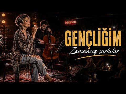 Gençliğim | En Duygusal Zamansız Şarkılardan Biri
