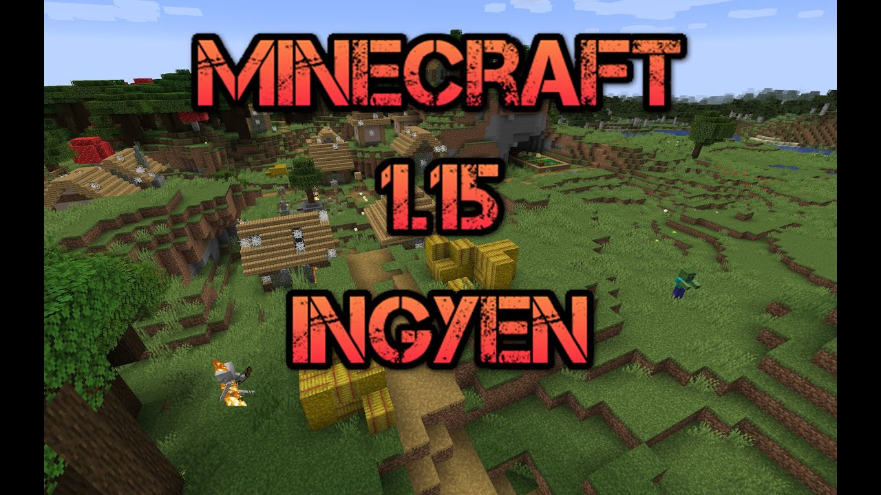 MINECRAFT 1.15 INGYEN!!! - YouTube