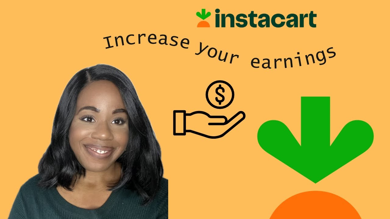 HOW TO INCREASE YOUR INSTACART SHOPPER EARNINGS| INSTACART 101 - YouTube