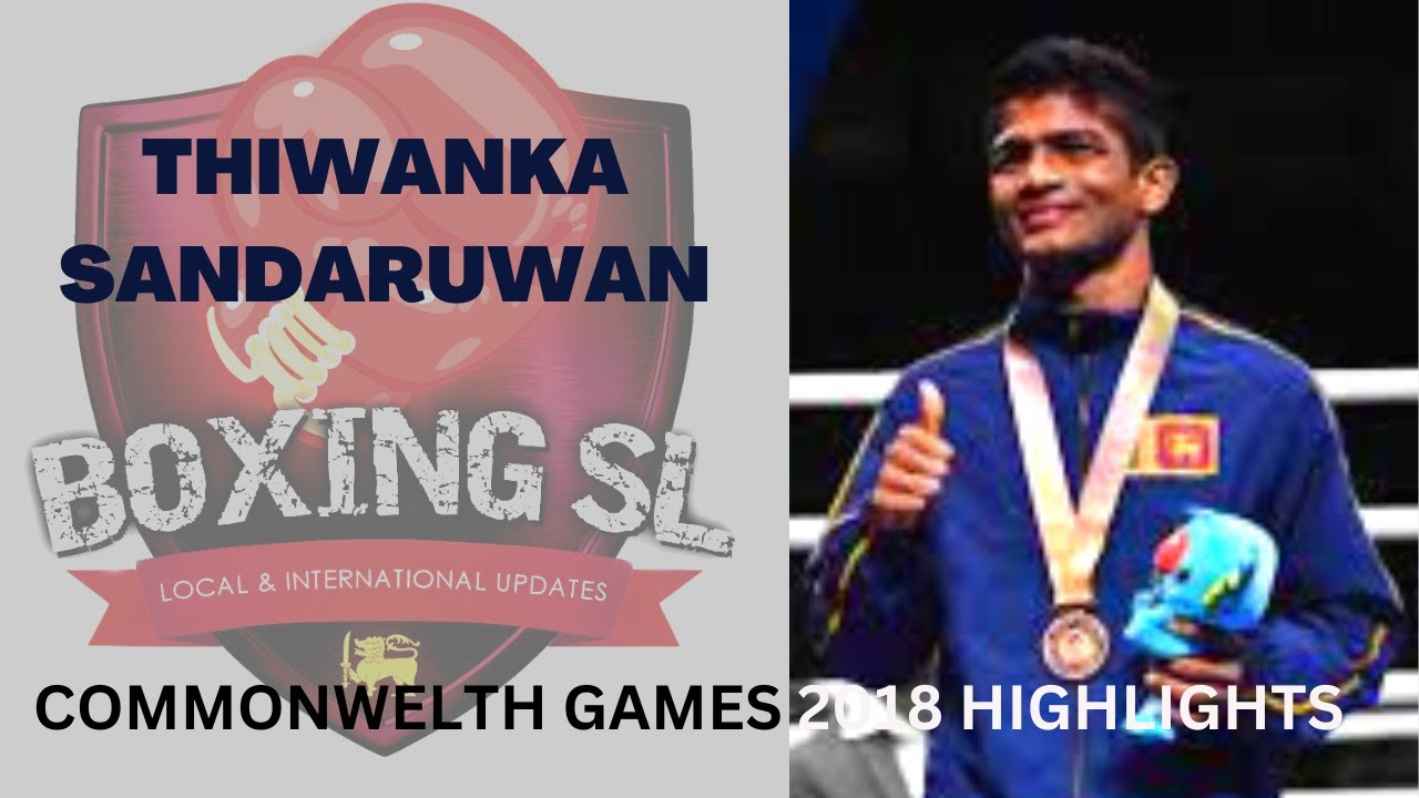 Bronze medalist boxer Thiwanka Ranasinghe @ commonwealth games 2018 ...